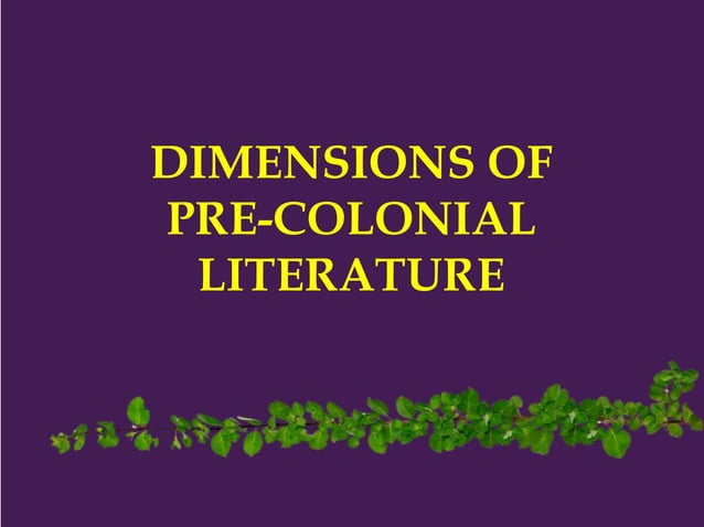 PRE-COLONIAL LITERATURE (1564).pptx | Poetry | Books and Literature