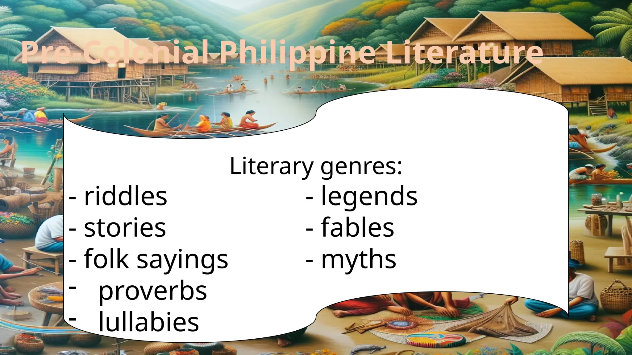 Ppre-colonial philippine literature.pptx | Musicals | Genres