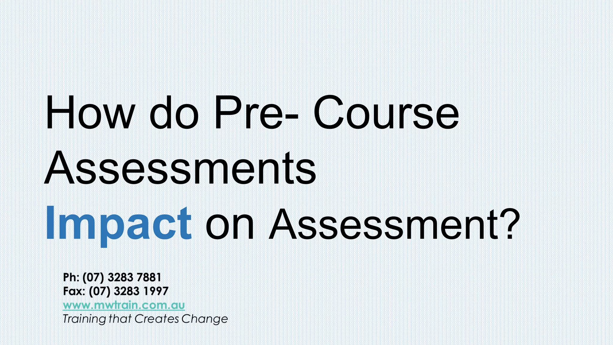 Pre course assessment- impact on assessment | PPT