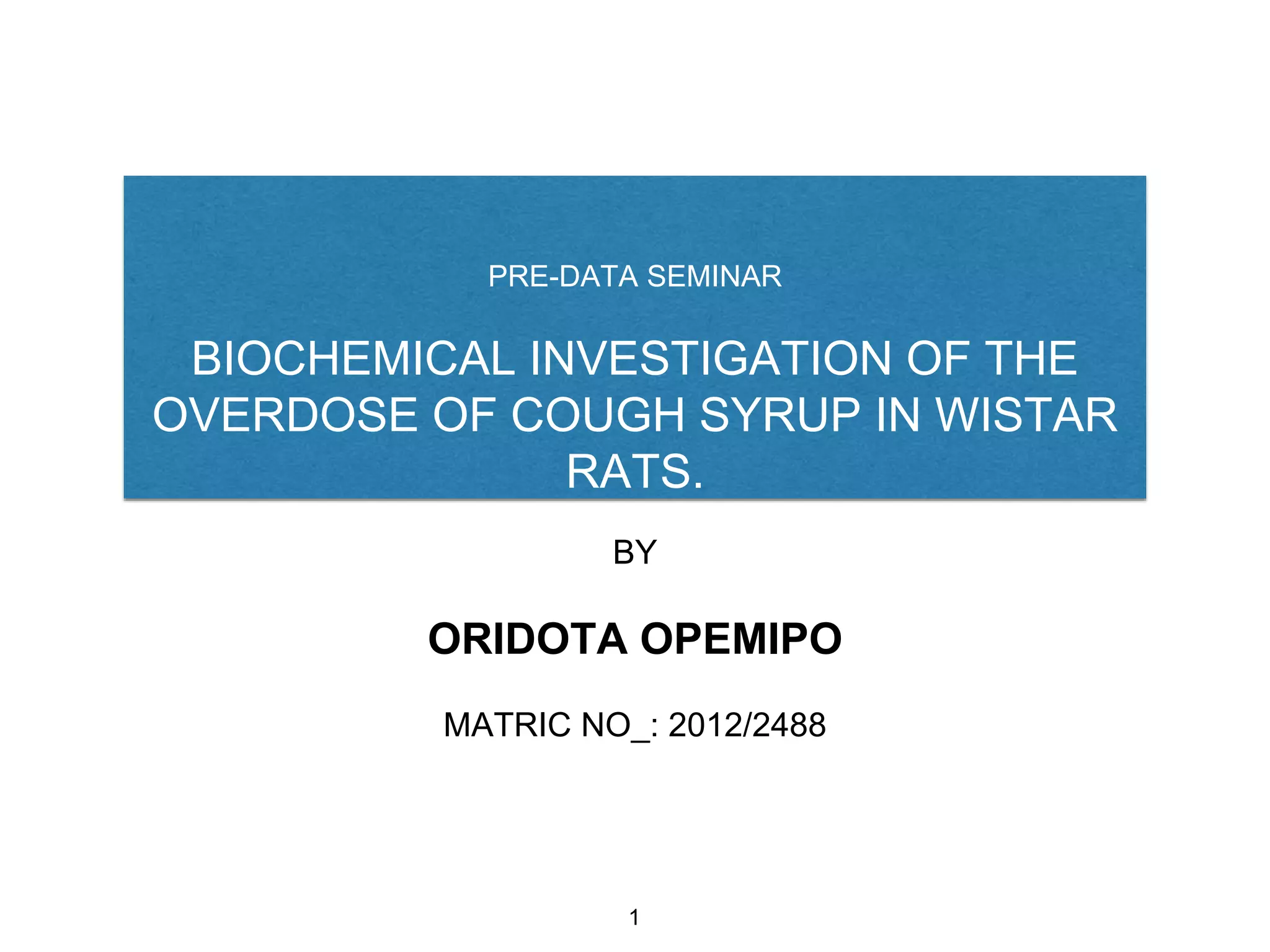 Project proposal on biochemical effects of cough syrup abuse | PPTX