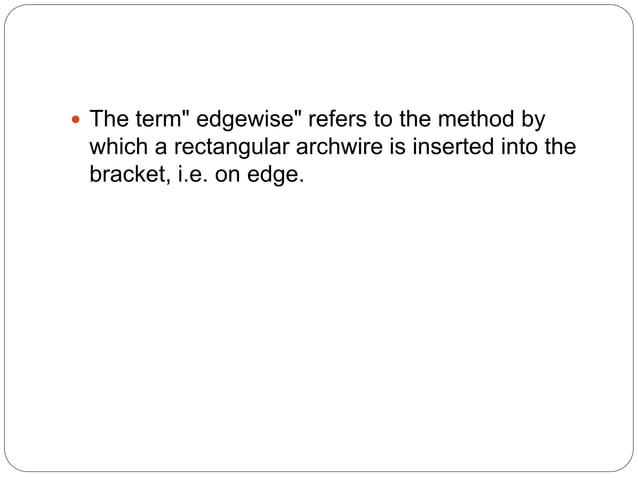 pre-adjusted edgewise appliance (PEA) | PPTX