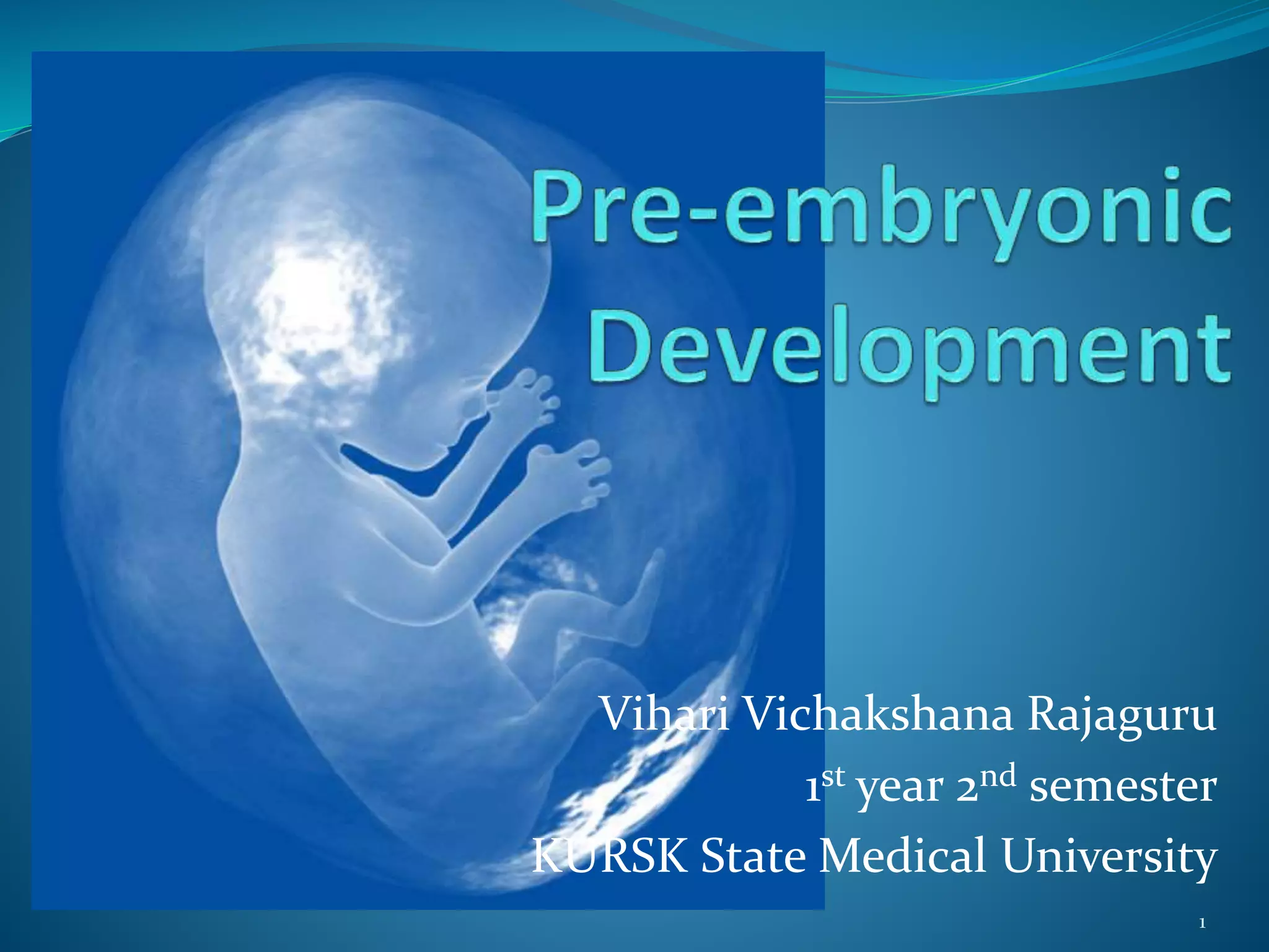 Pre embryonic development | PPTX