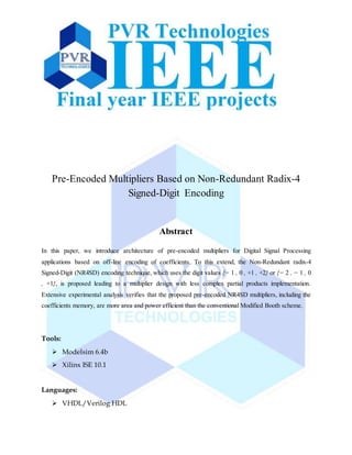 Pre encoded multipliers based on non-redundant radix-4 signed-digit ...