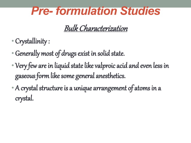 Pre-Formulation Studies | PPTX | Pharmaceutical Drugs | Medical Health