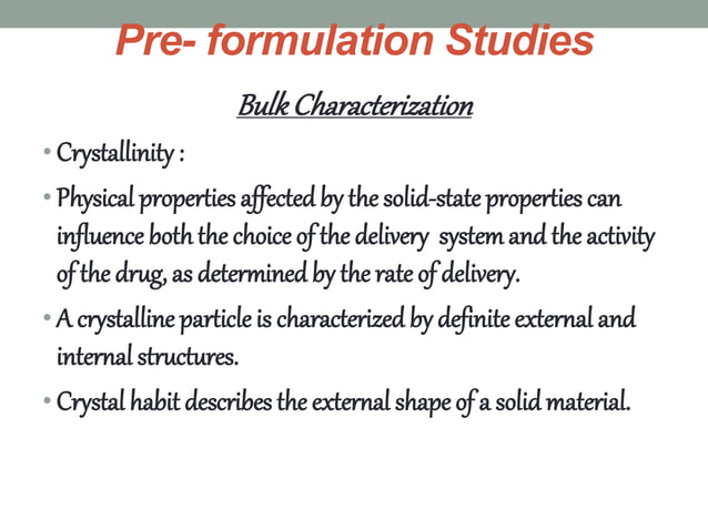 Pre-Formulation Studies | PPTX | Pharmaceutical Drugs | Medical Health
