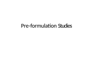 Pre-formulation Studies.Know the various pharmaceutical dosage forms ...