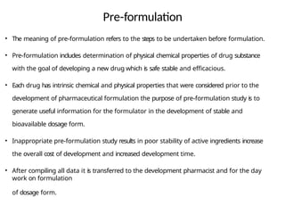 Pre-formulation Studies.Know the various pharmaceutical dosage forms and their manufacturing ...