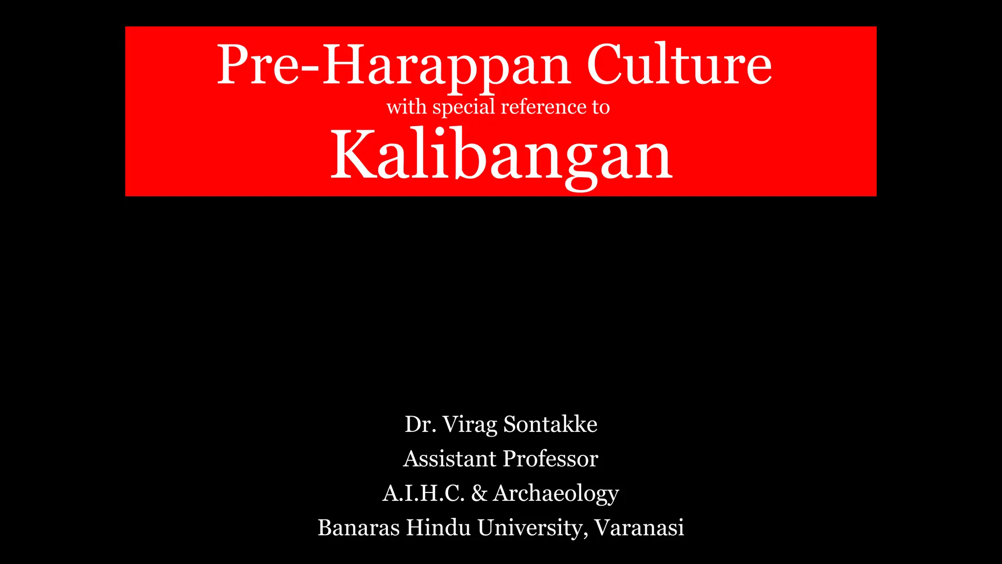 Early Harappan Cultures of Indus Valley. | PPTX