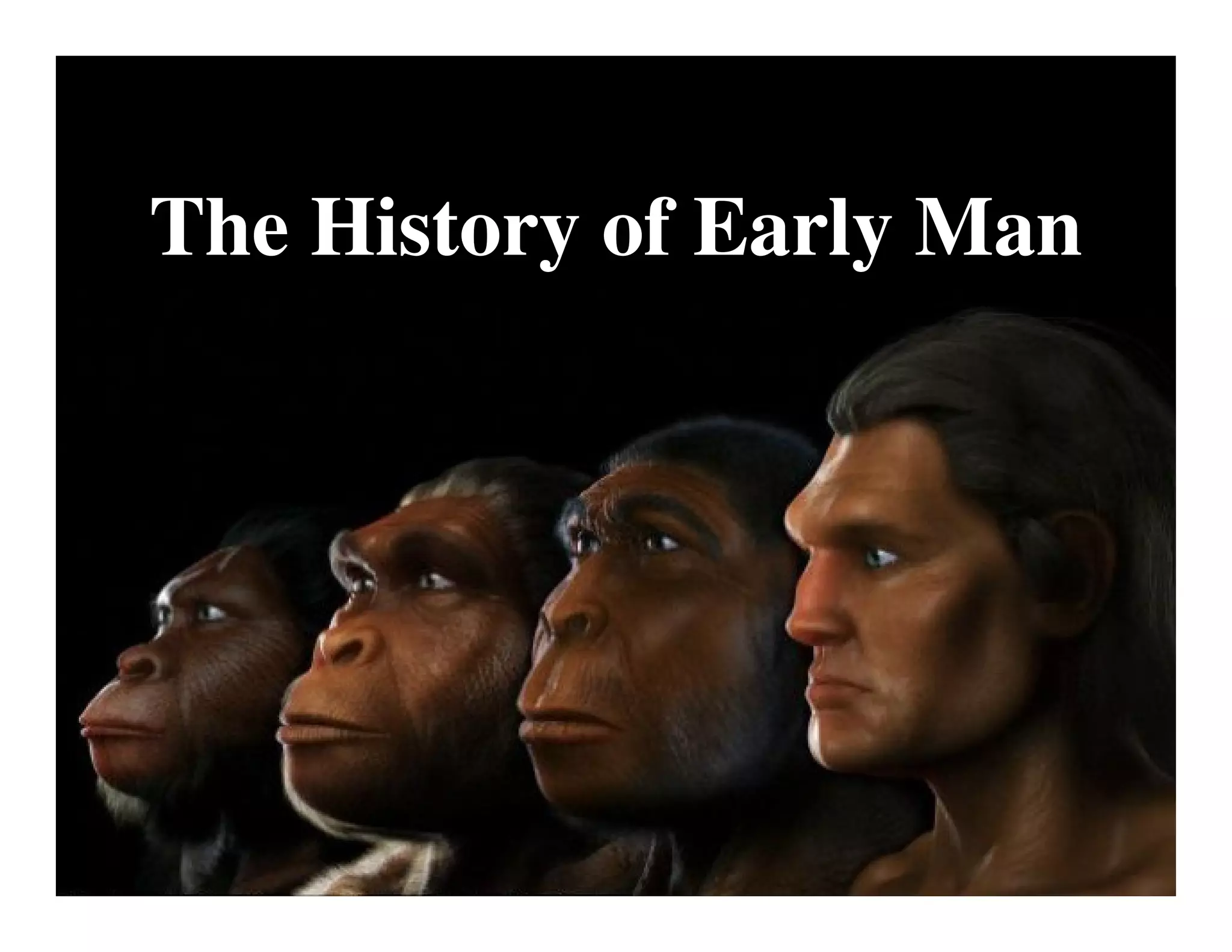 Pre-history & Early Man [PDF] | PPT