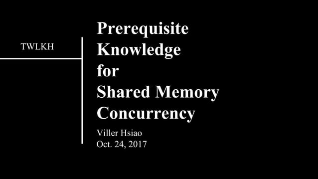 Prerequisite knowledge for shared memory concurrency | PPT