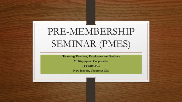 PRE-MEMBERSHIP SEMINAR (PMES)_Updated.pptx
