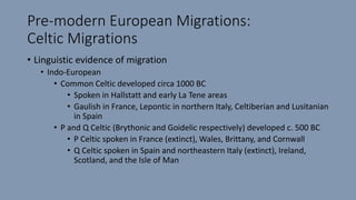Pre-Modern European Migrations the Celts Part 3 - By Dr. Lizabeth ...