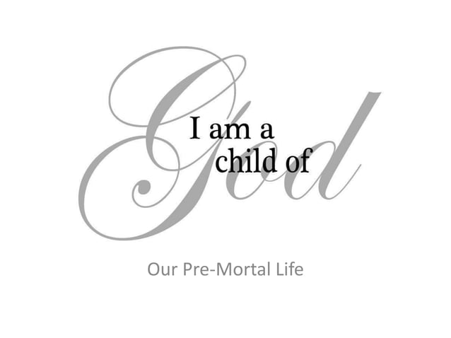 Pre-Mortal Life | PPT