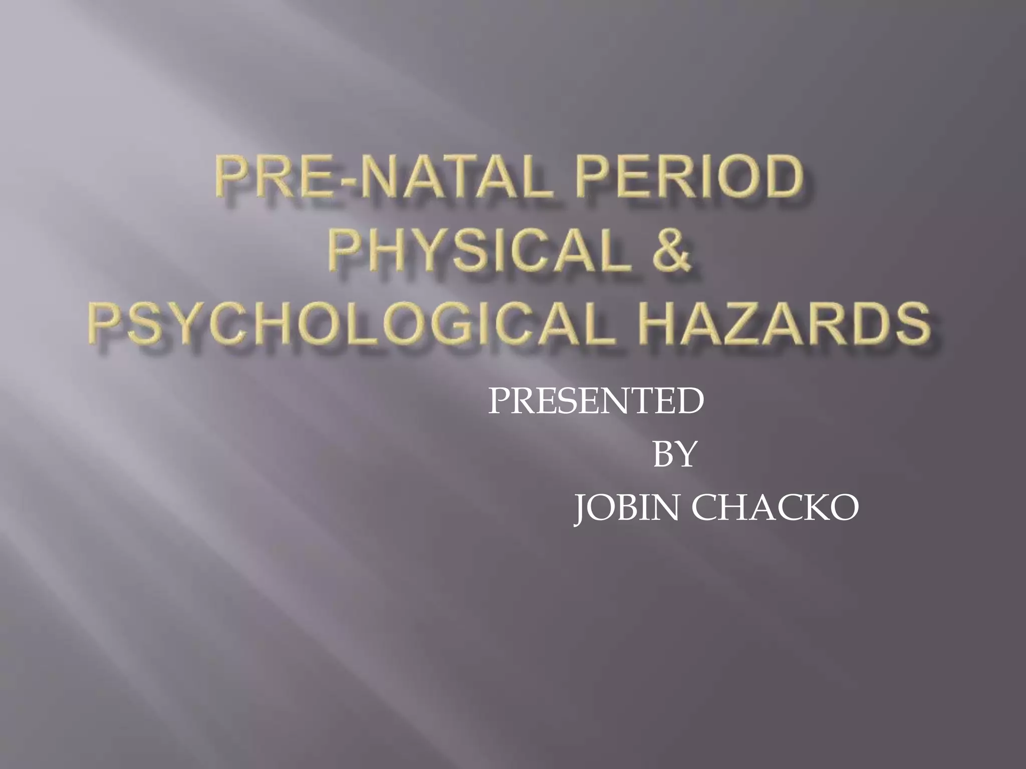 Pre natal period | PPTX