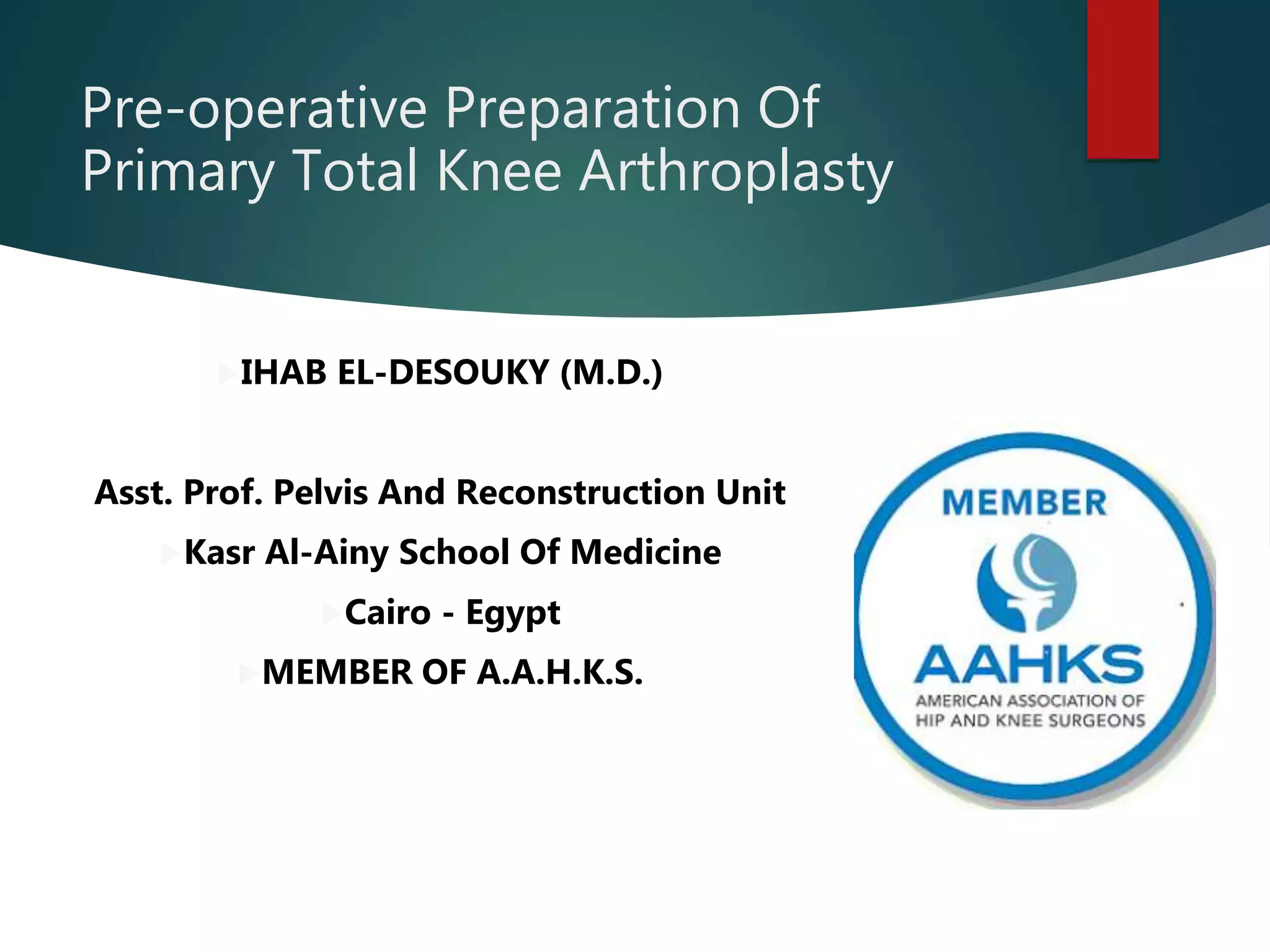 Preoperative preparation of total knee arthroplasty | PPTX