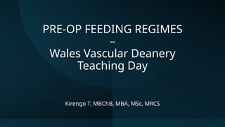 PRE-OP FEEDING REGIMES IN VASCULAR SURGERY | PPTX