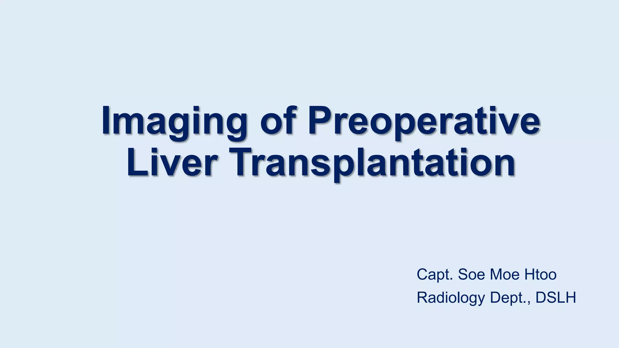 Pre-operative liver transplant imaging | PPTX