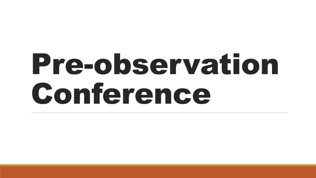 PRE-POST-OBSERVATION-CONFERENCE.pptx | Educational Assessment | Education