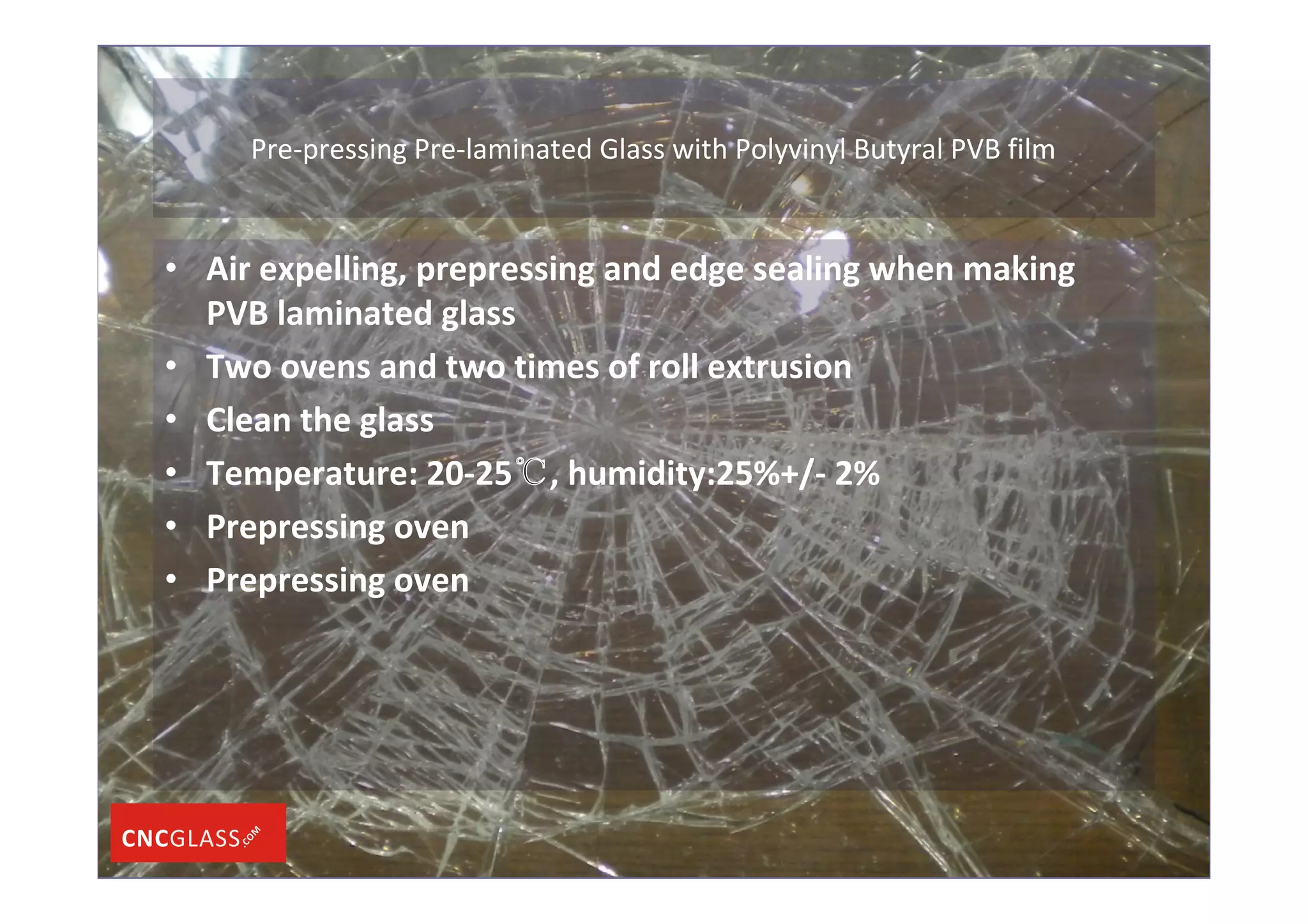 Pre pressing pre-laminated glass with polyvinyl butyral pvb film | PPT