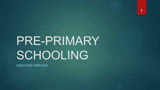 Pre primary schooling | PPTX