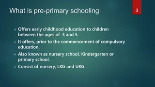 Pre primary schooling | PPTX