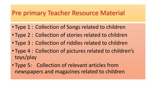 Pre-Primary Teaching Methods .pptx