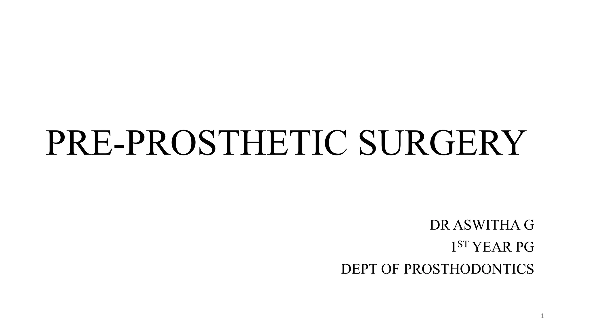 PRE-PROSTHETIC SURGERY.pptx