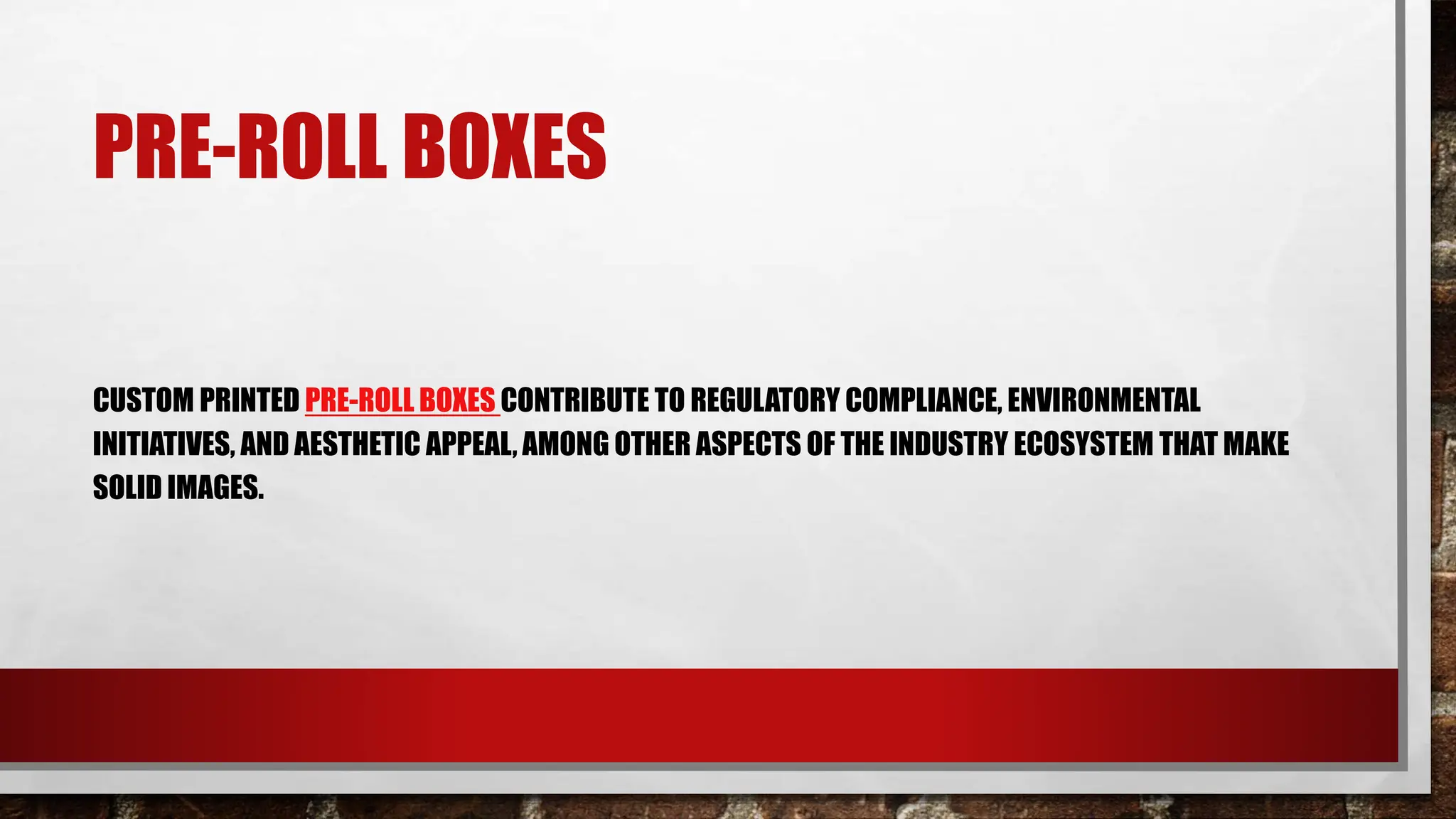 Pre-Roll Boxes - Pre Roll Counter Boxes | PPT