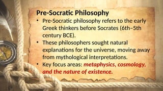 Pre-Socratic-Philosophy: understanding.. | PPT