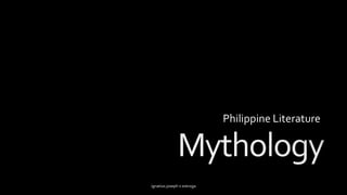 Pre-Spanish period Literature and Mythology of the Philippines | PPTX