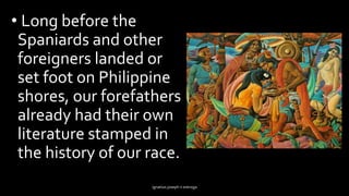 Pre-Spanish period Literature and Mythology of the Philippines | PPTX