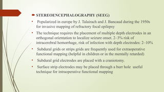 Pre-surgical evaluation for seizure surgery.pptx