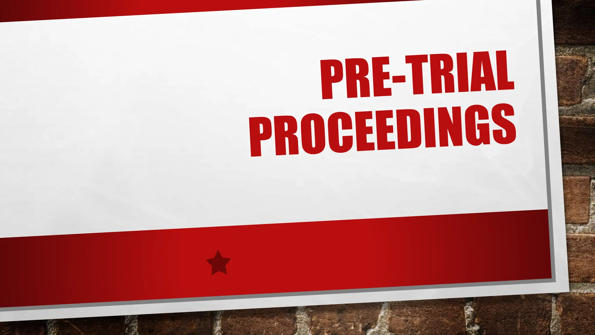 Pre- Trial Procedure - Part 1.pptx