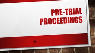 Pre- Trial Procedure - Part 1.pptx