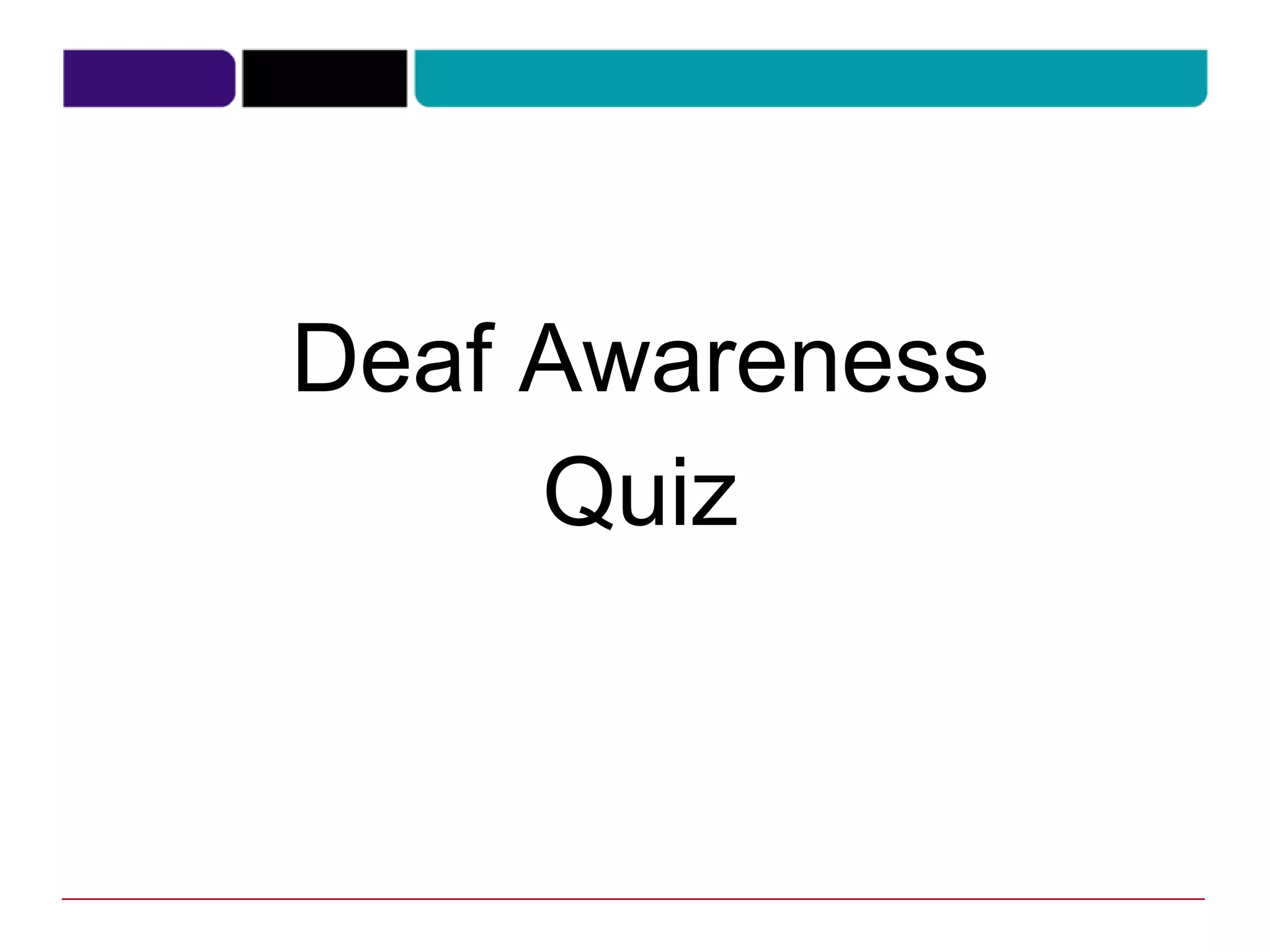 Pre-Unit Deaf Awareness (With Quiz) | PPTX
