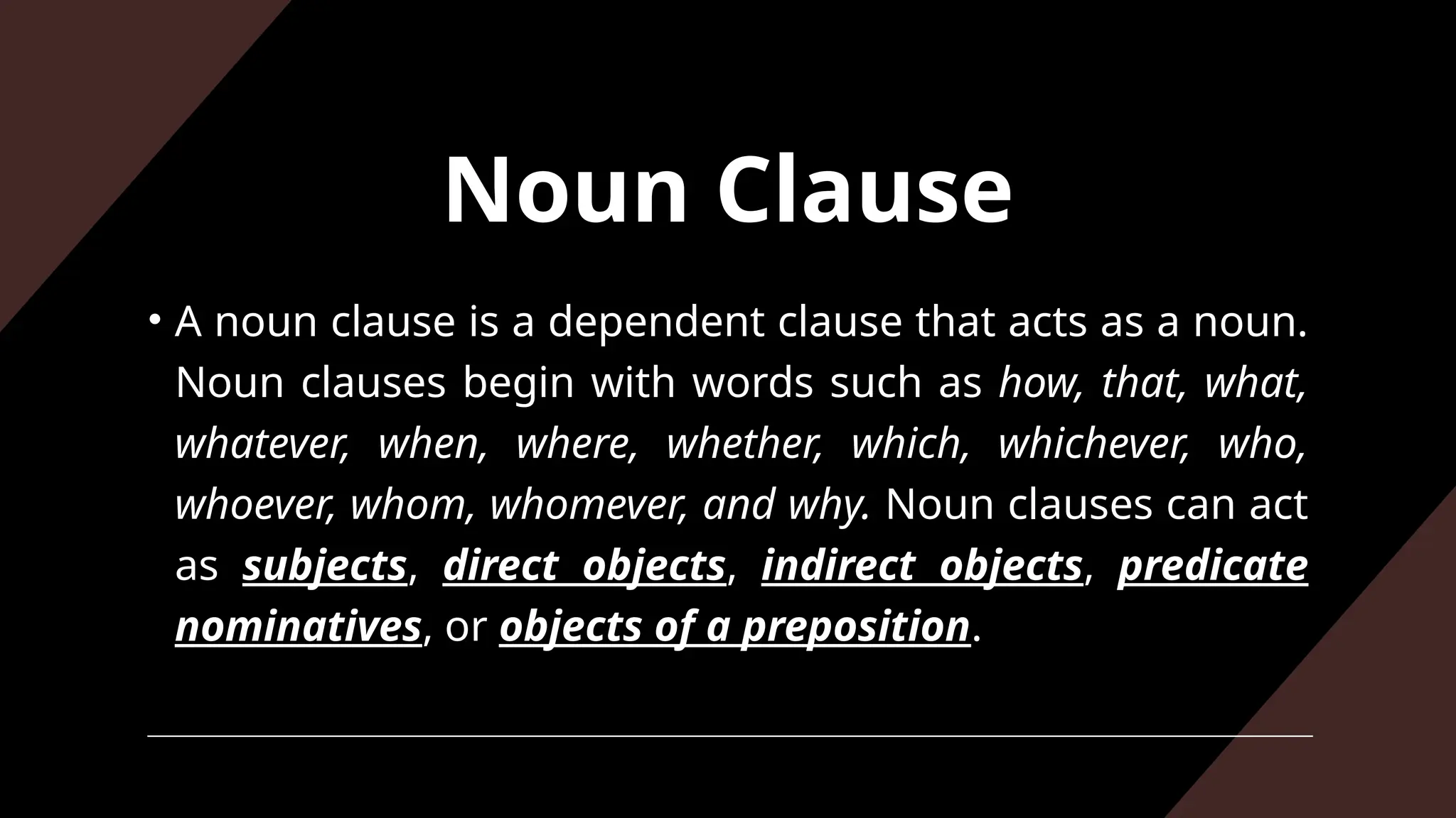 Clauses: Types of Clauses_Noun, Adjective, Adverb | PPTX