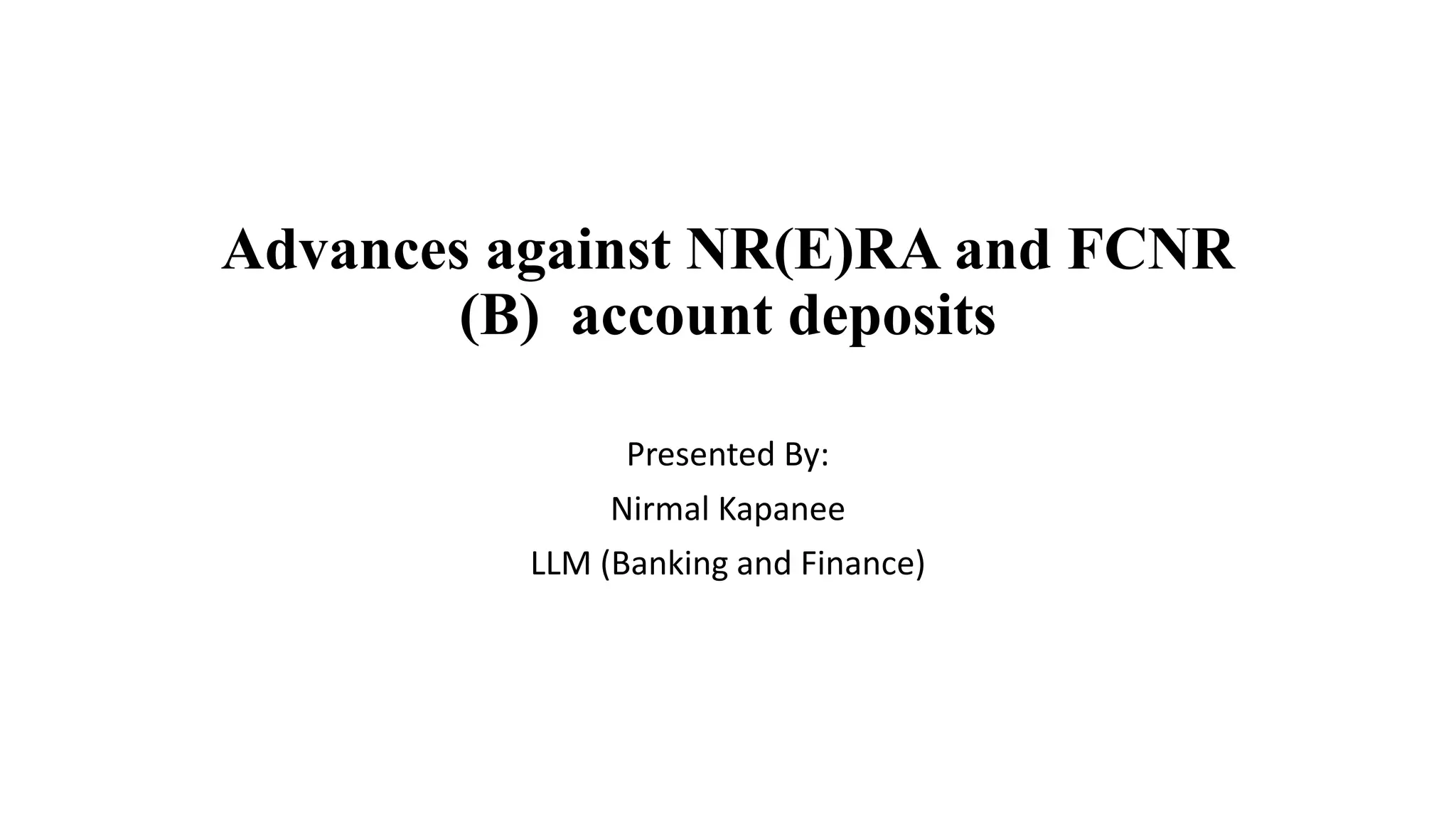 Pre advances against nr(e)ra and fcnr (b)(11) | PPTX