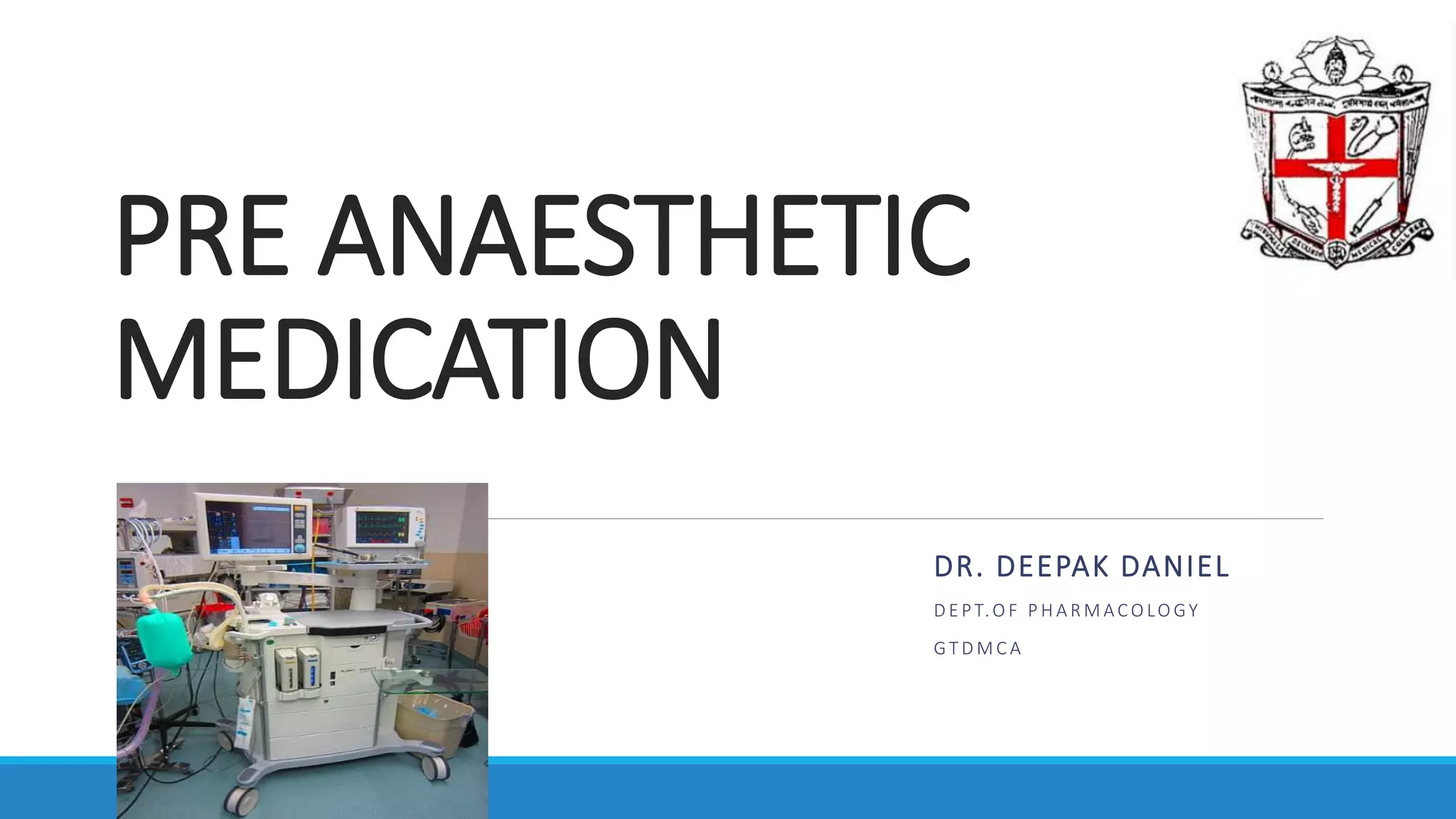 PRE ANAESTHETIC MEDICATION.pptx