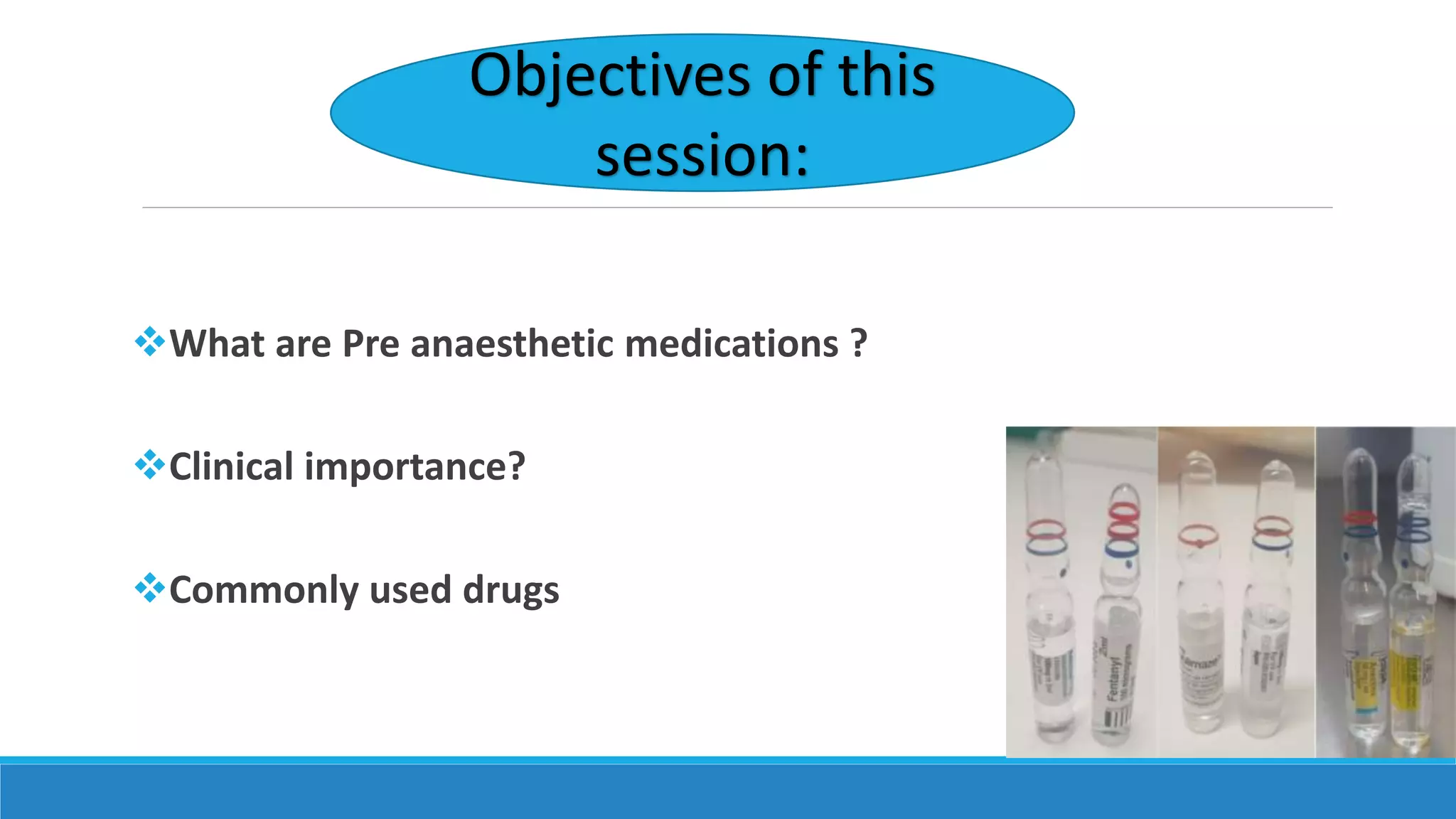 PRE ANAESTHETIC MEDICATION.pptx
