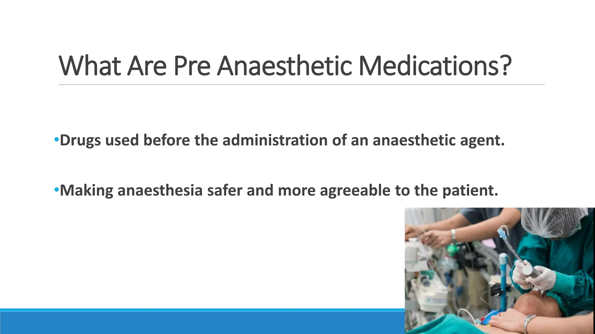 PRE ANAESTHETIC MEDICATION.pptx