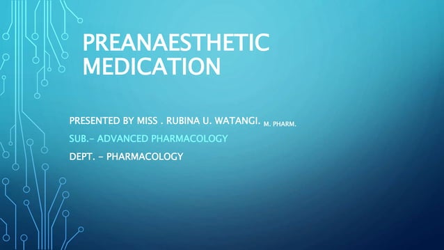 PREANAESTHETIC MEDICATION.pptx | Pharmaceutical Drugs | Medical Health