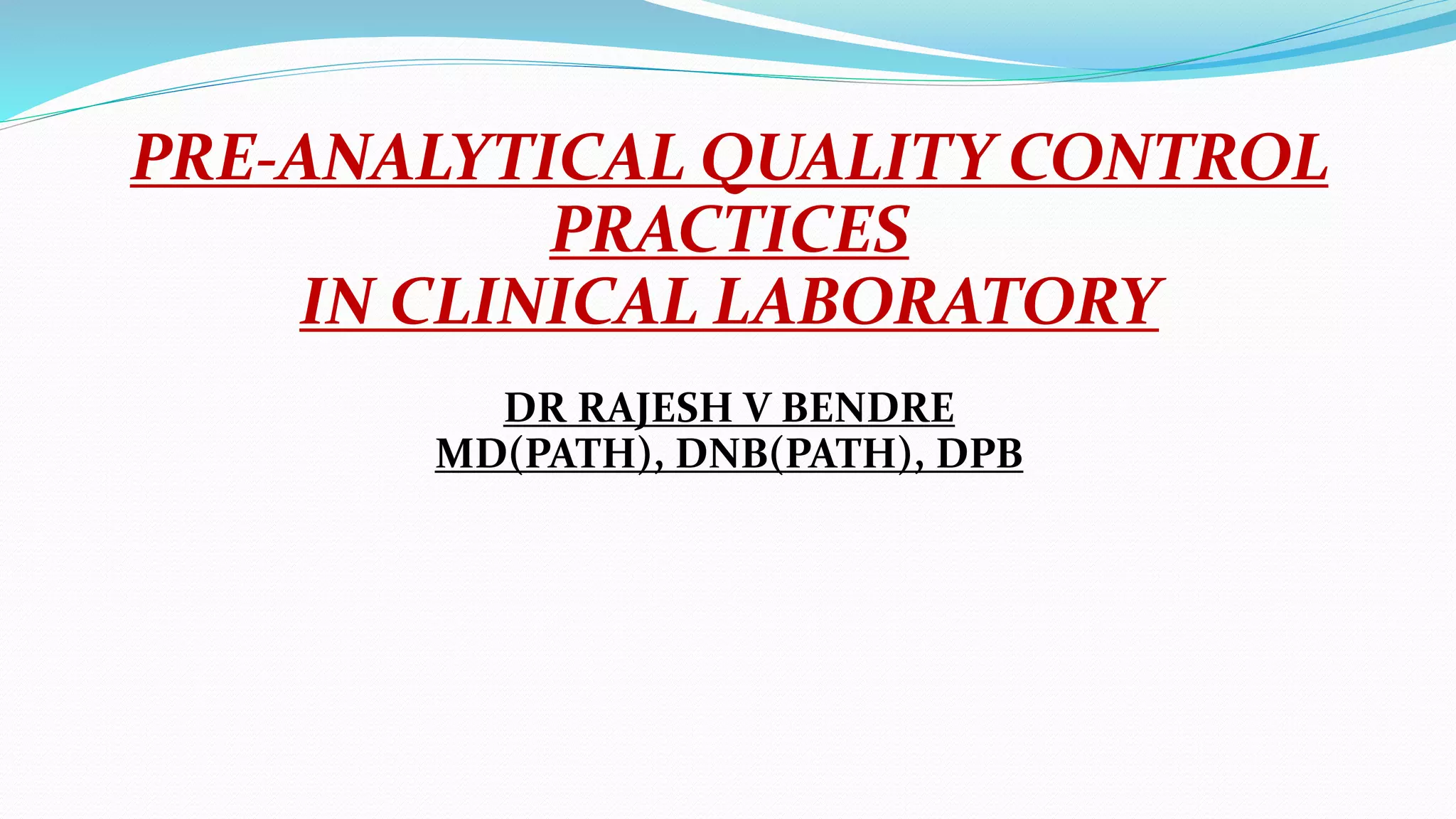 Preanalytical Quality Control Practices In Clinical Laboratory Pptx