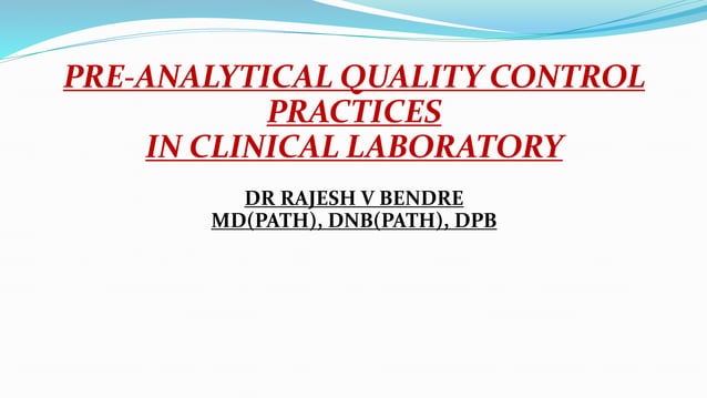 Preanalytical quality control practices in clinical laboratory | PPTX