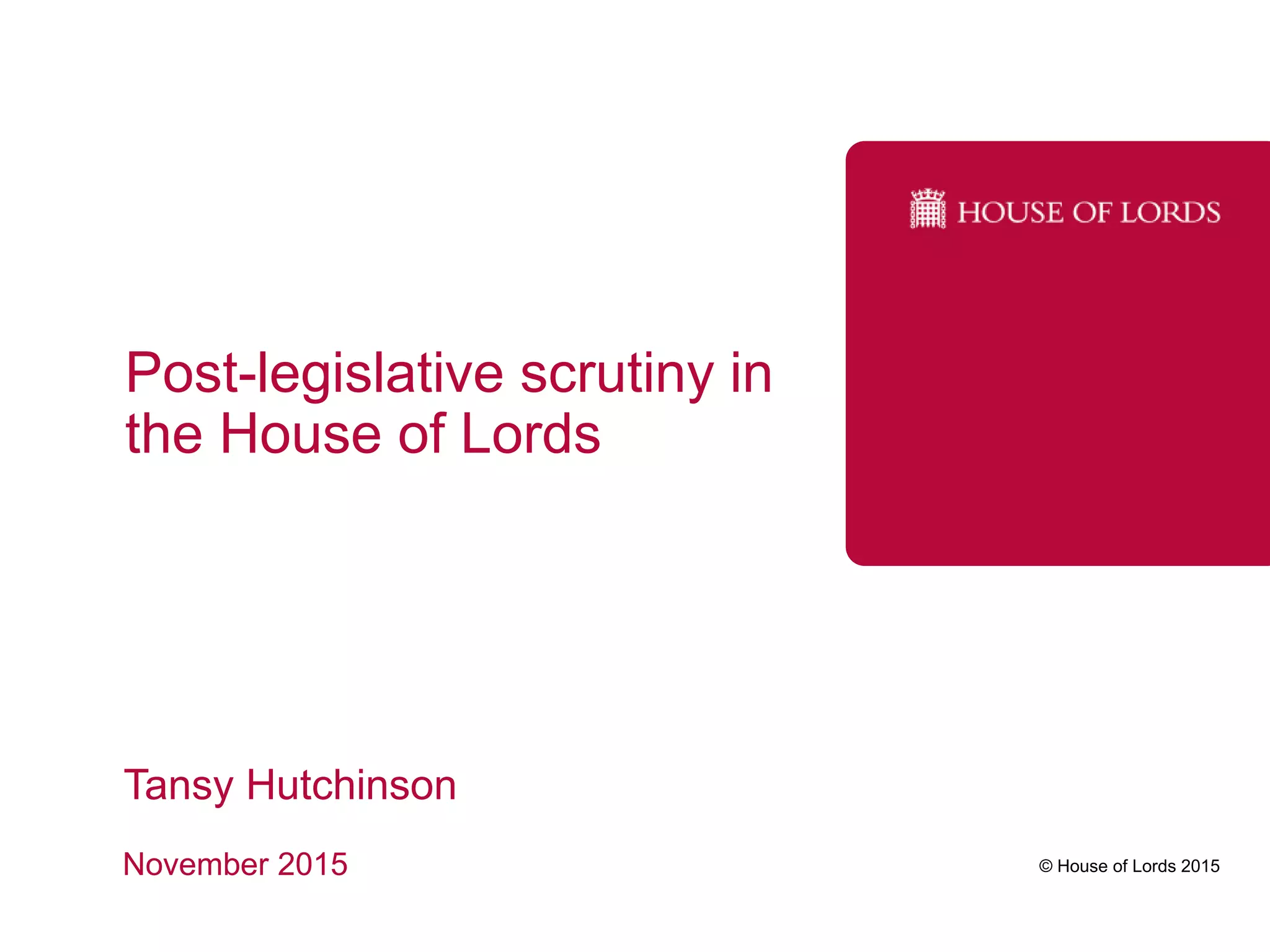 Pre and post legislative scrutiny in the House of Lords | PPTX
