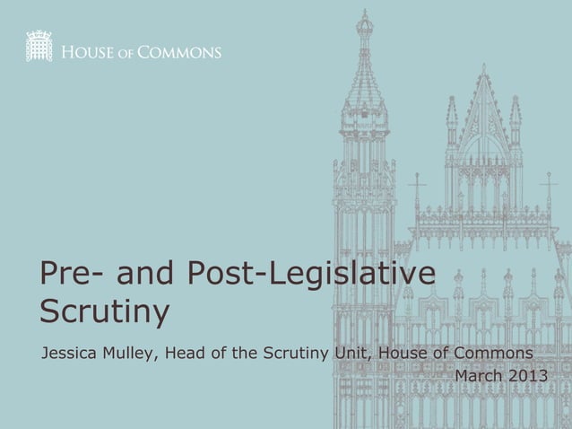 Pre and post legislative scrutiny March 2013 | PPT