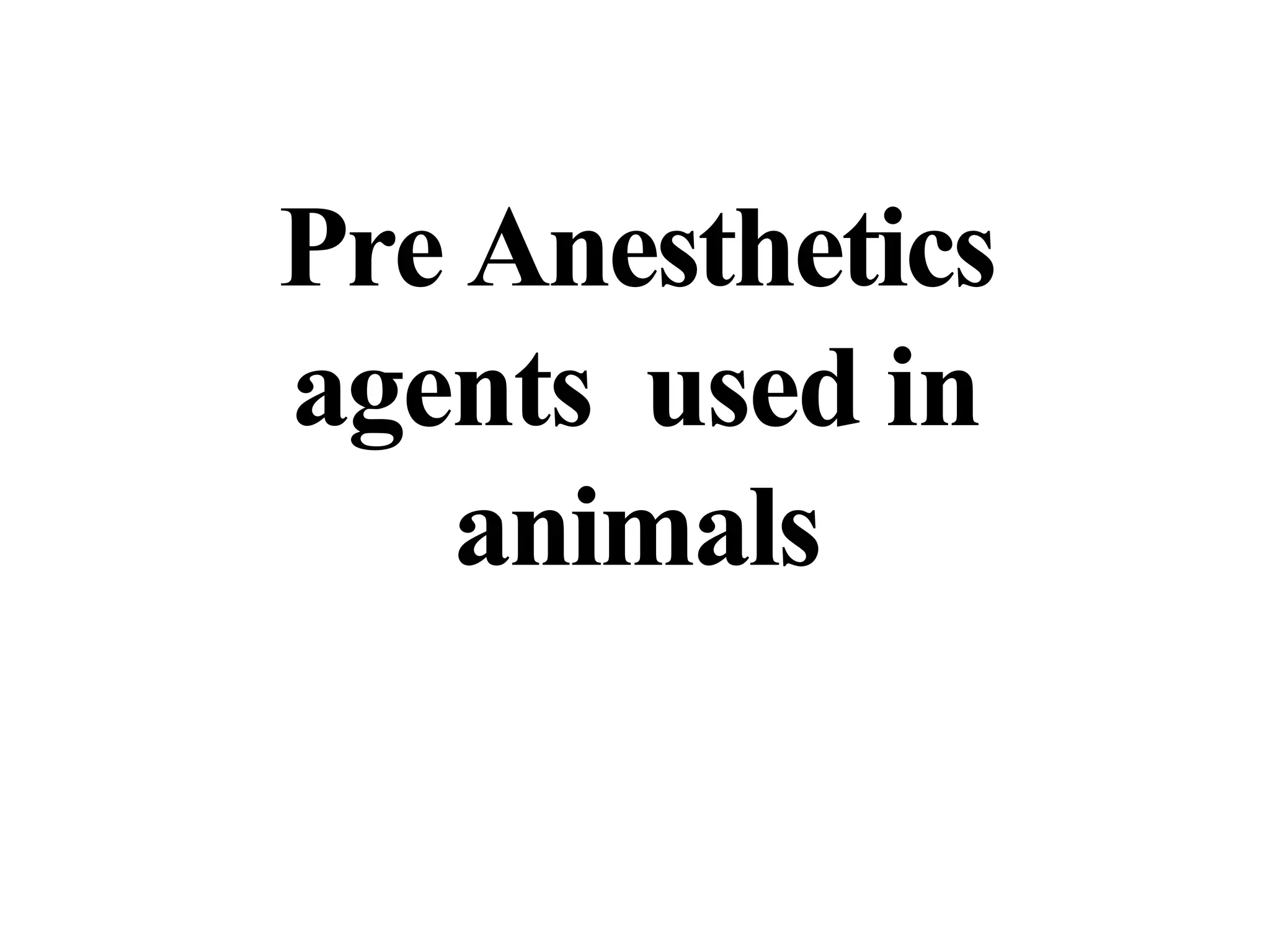 Pre anesthetic agent | PPTX