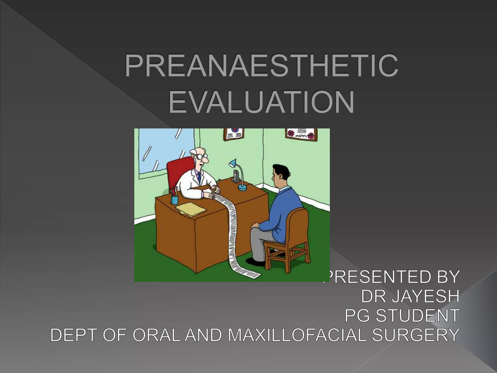 Preanesthetic evaluation | PPTX