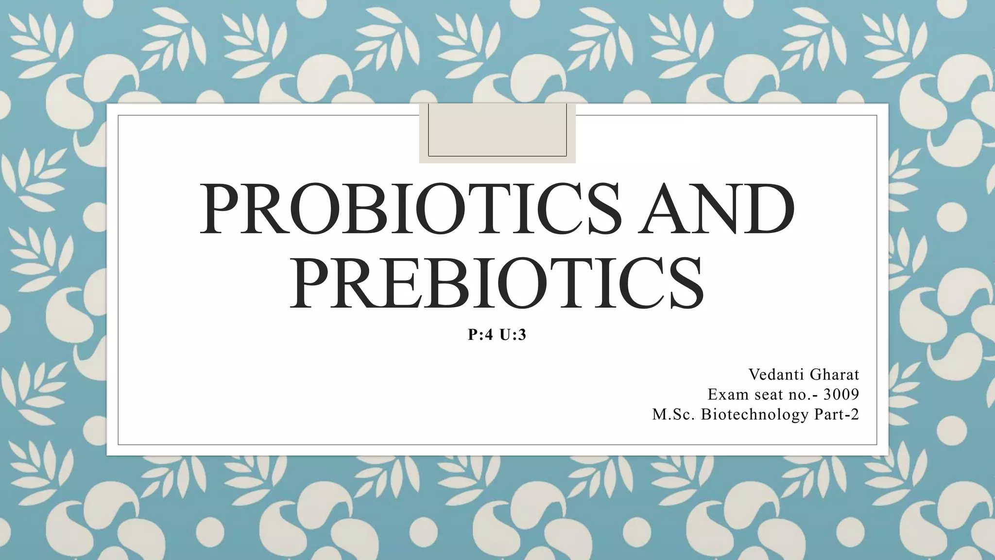 Prebiotics and probiotics.pptx