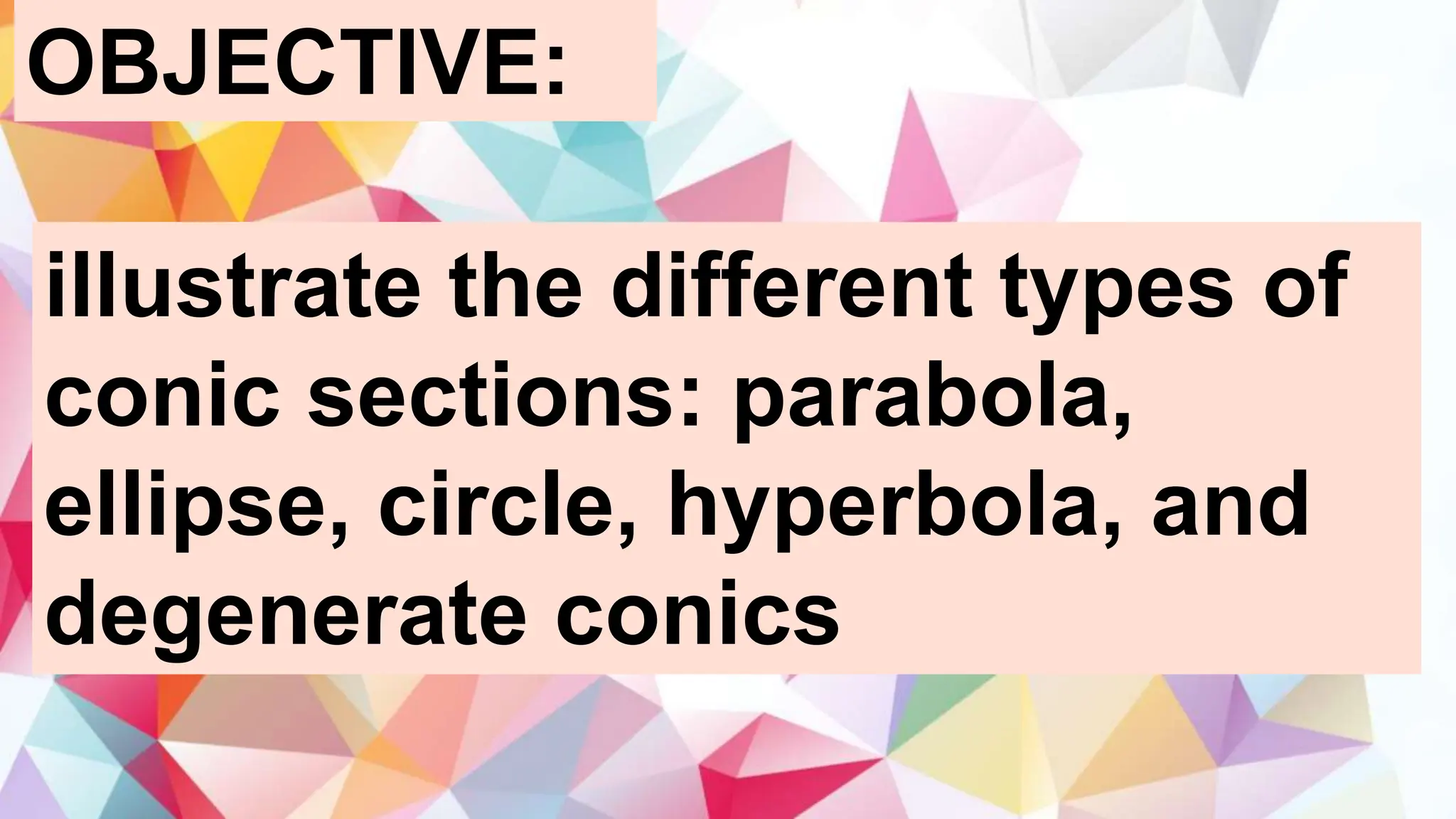 PRECALCULUS - OVERVIEW OF CONIC SECTIONS.pptx