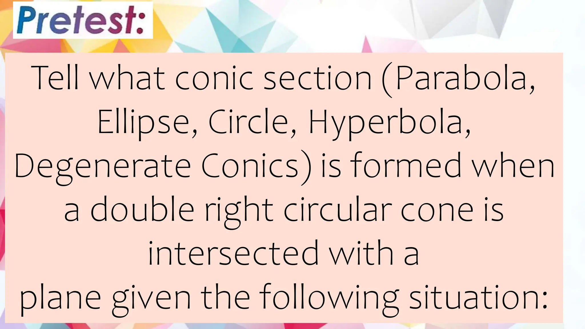 PRECALCULUS - OVERVIEW OF CONIC SECTIONS.pptx